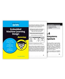 Embedded Machine Learning Design Dummies Guide – Arm®